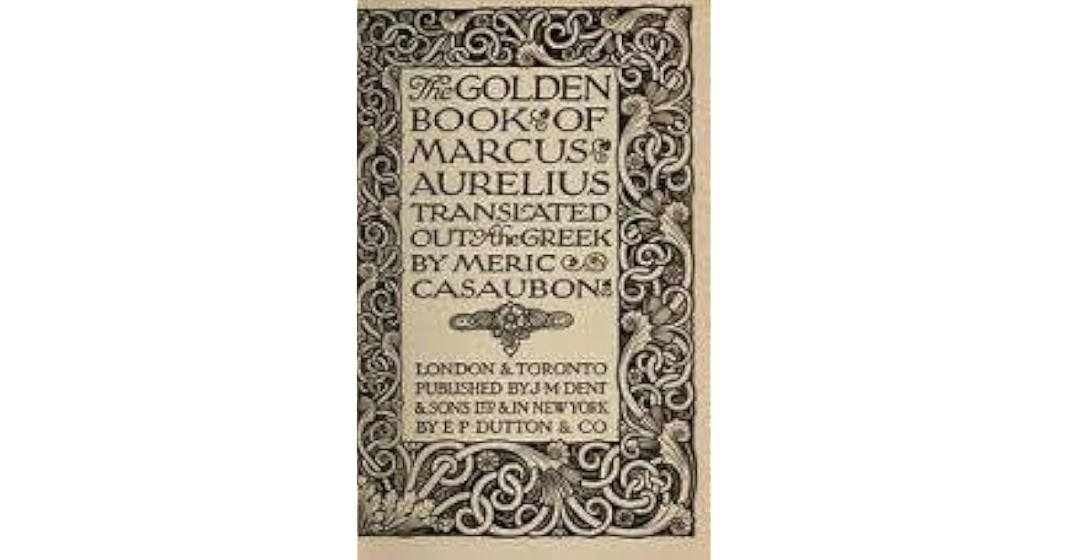 The Golden Book of Marcus Aurelius by Marcus Aurelius