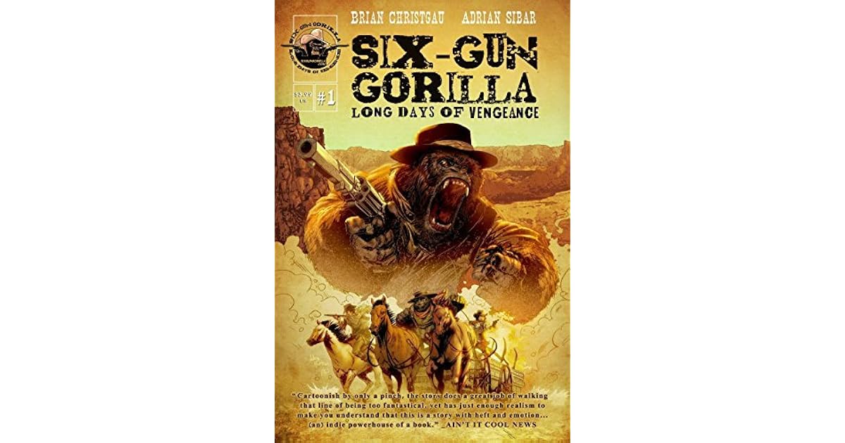 Six-Gun Gorilla: Long Days of Vengeance #1 by Brian Christgau