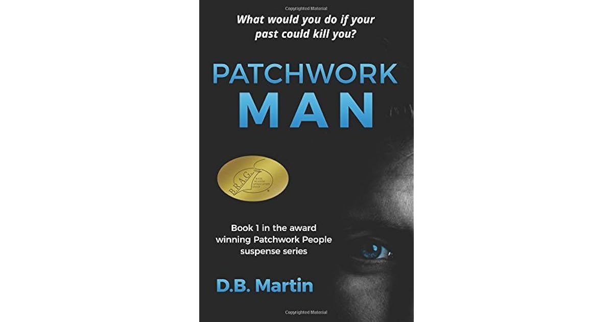 Patchwork Man (The Patchwork People, #1) by D.B. Martin