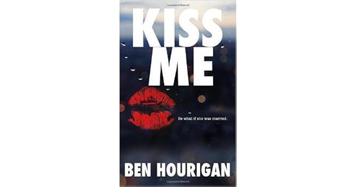 Kiss Me by Ben Hourigan