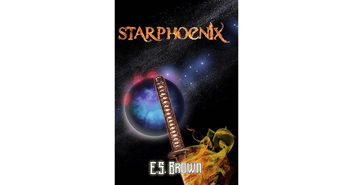 Starphoenix by E.S. Brown