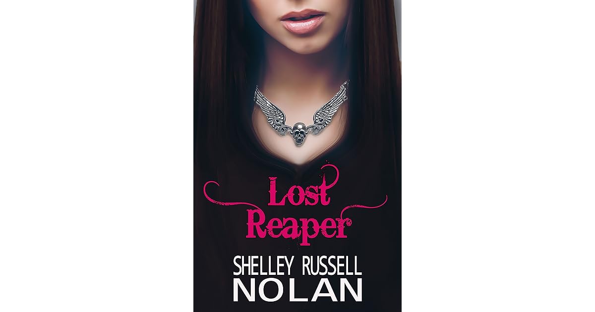Lost Reaper (Reaper, #1) by Shelley Russell Nolan