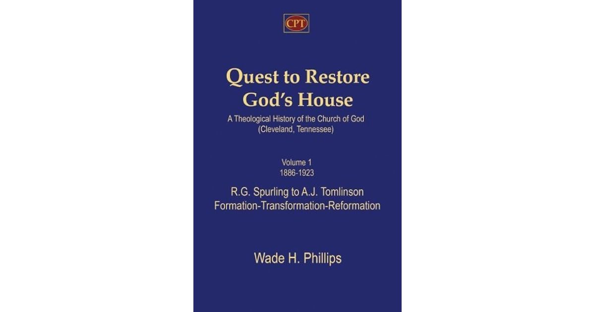 Quest to Restore God's House - A Theological History of the Church of ...