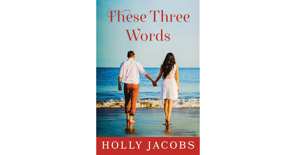 These Three Words by Holly Jacobs