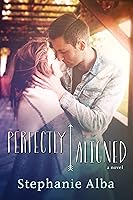 Perfectly Aligned by Stephanie Alba