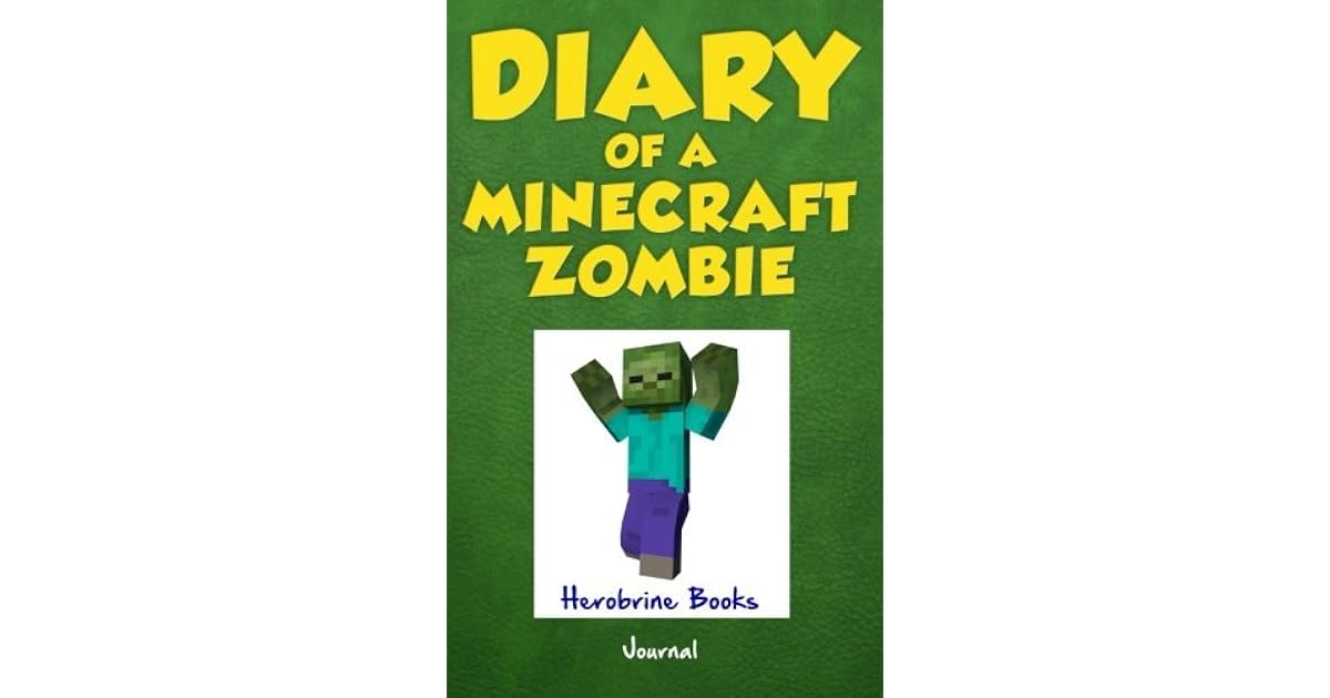 Diary of a Minecraft Zombie Writing Journal by Herobrine Books