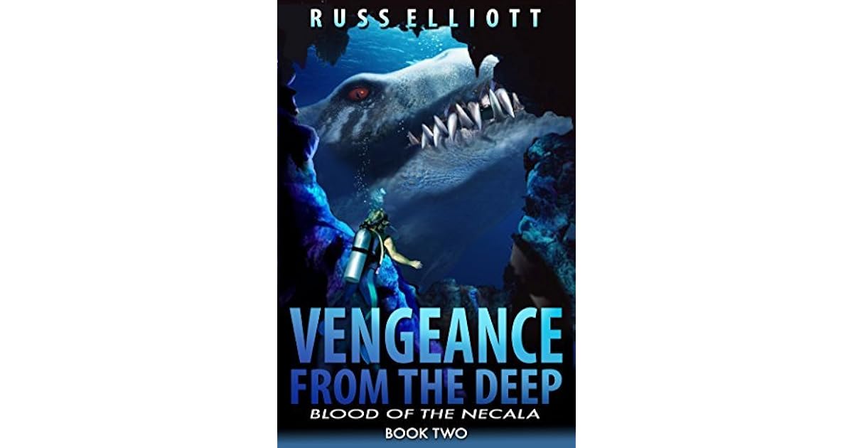 Blood of the Necala (Vengeance from the Deep #2) by Russ Elliott