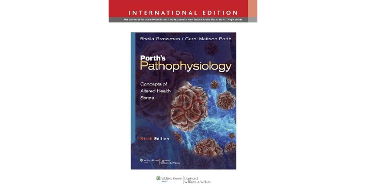 Porth's Pathophysiology: Concepts of Altered Health States by Carol ...