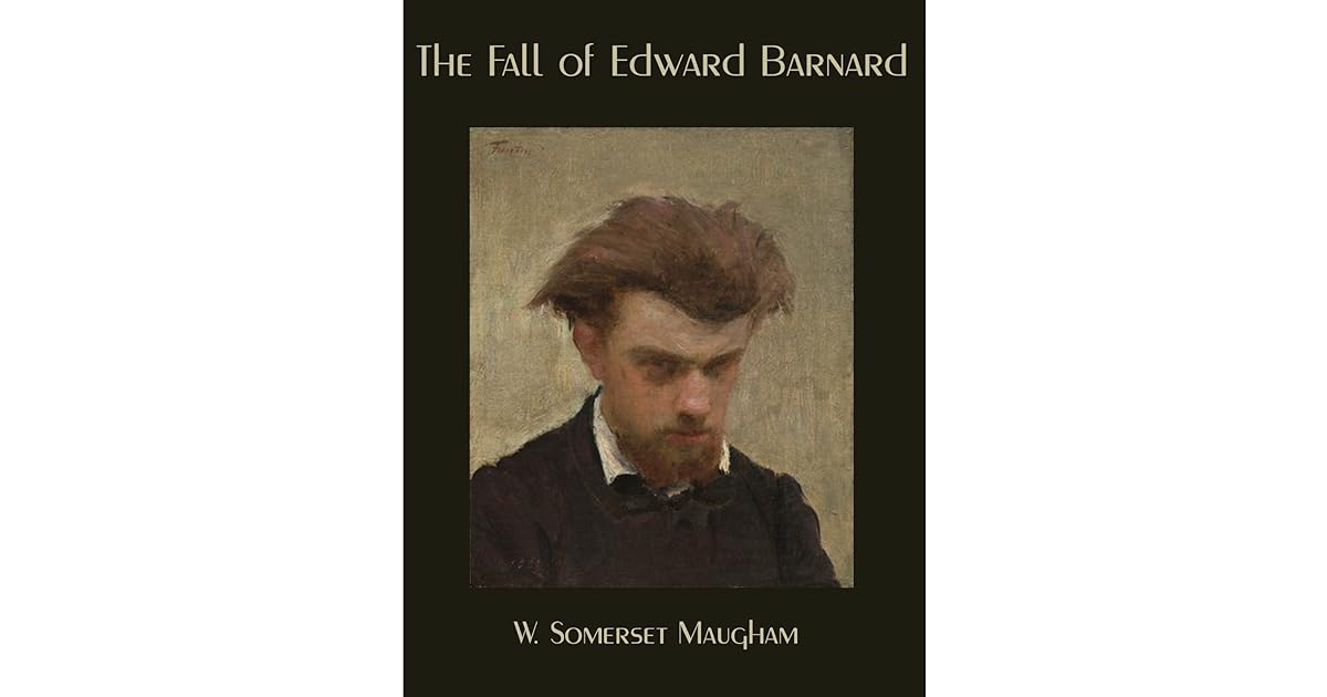 The Fall of Edward Barnard by W. Somerset Maugham