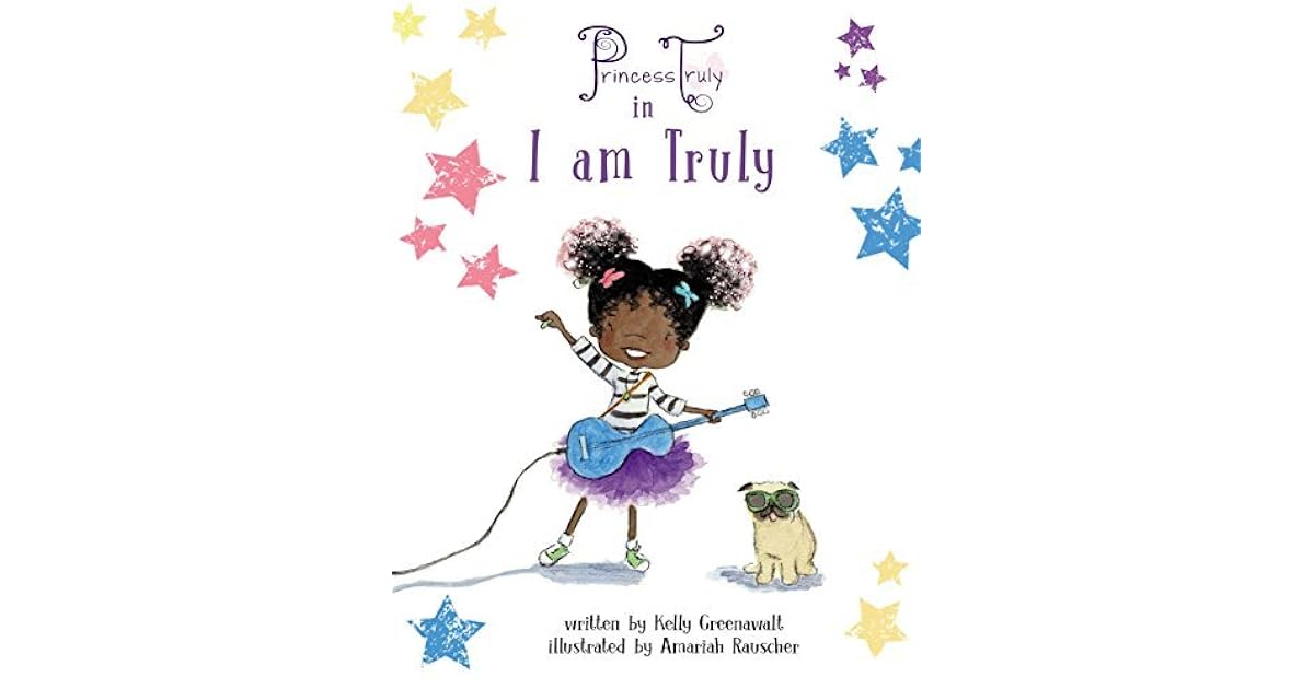 Princess Truly in I Am Truly by Kelly Greenawalt
