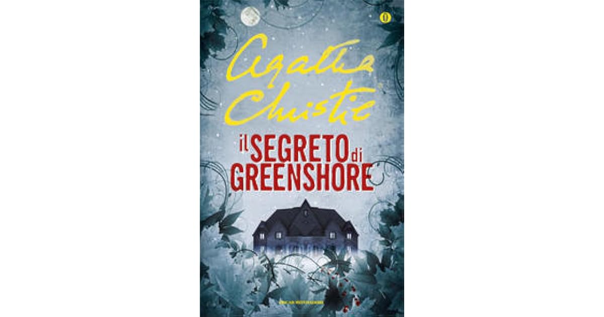 Il segreto di Greenshore by Agatha Christie