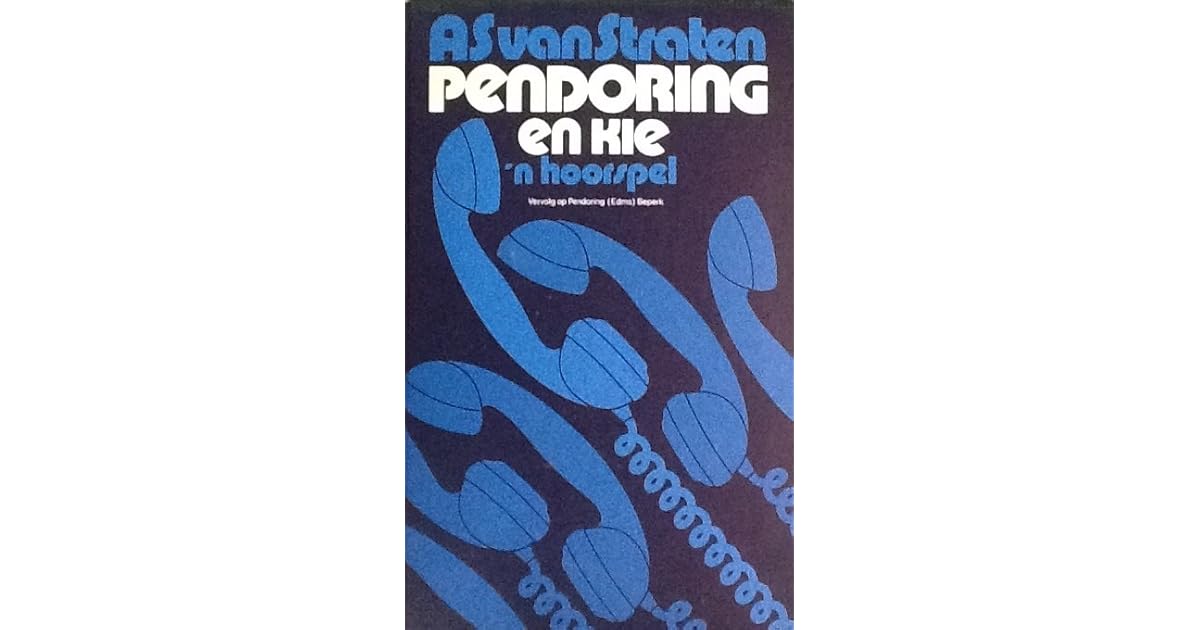 Pendoring en Kie: 'n hoorspel by A.S. Van Straten