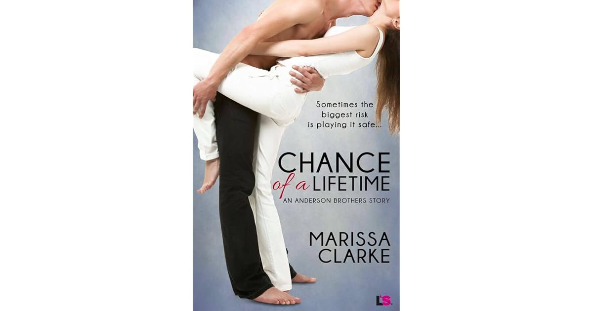 Chance of a Lifetime (Anderson Brothers, #3) by Marissa Clarke