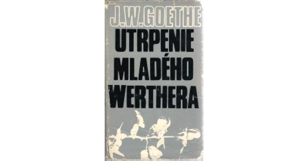 Utrpenie mladého werthera by Johann Wolfgang von Goethe