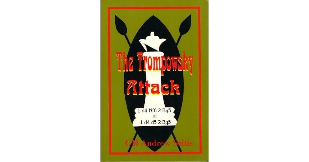 The Trompowsky Attack by Andrew Soltis