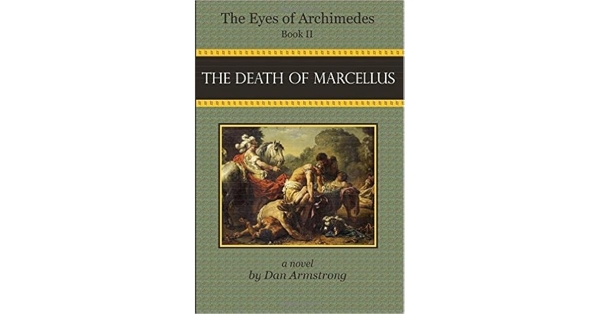 The Death of Marcellus by Dan Armstrong