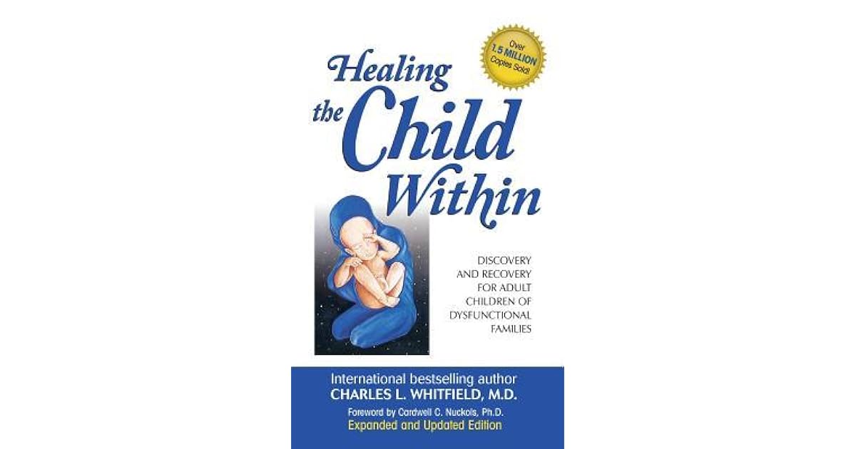 Healing the Child Within by Charles L. Whitfield
