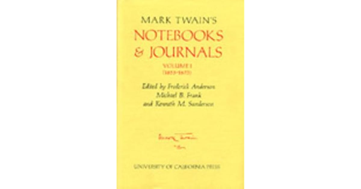 Mark Twain's Notebooks & Journals, Volume I: by Mark Twain