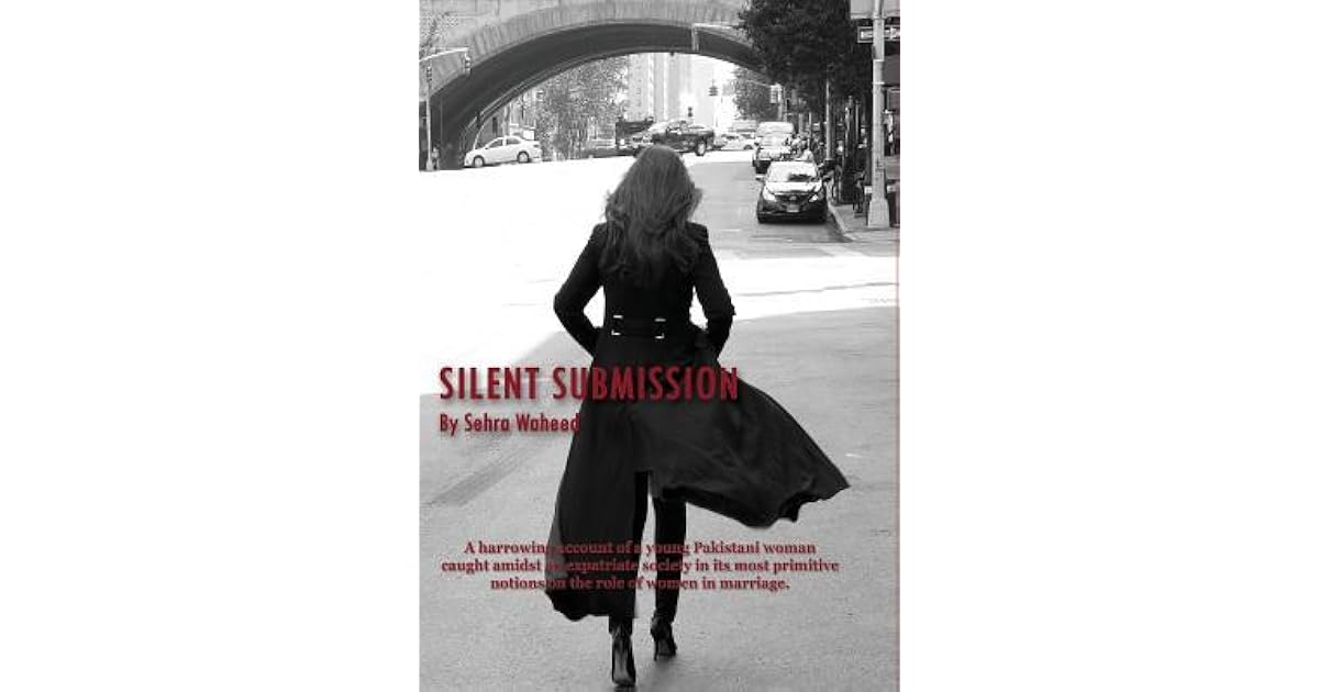 Silent Submission by Sehra Waheed