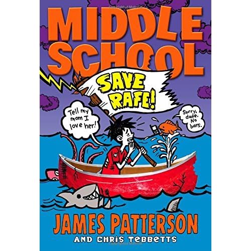 Save Rafe! (Middle School #6) by James Patterson — Reviews, Discussion ...