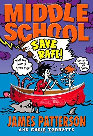 Save Rafe! (Middle School #6) by James Patterson