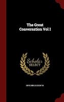 The Great Conversation: The Substance Of A Liberal Education by Robert ...
