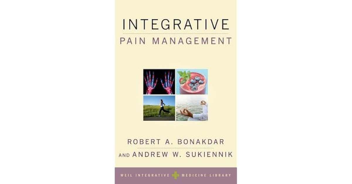 Integrative Pain Management by Robert Alan Bonakdar