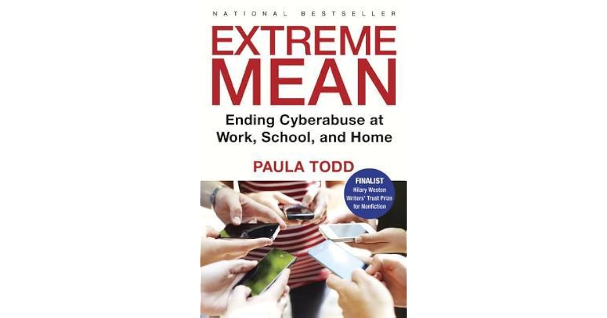 Extreme Mean: Trolls, Bullies and Predators Online by Paula Todd