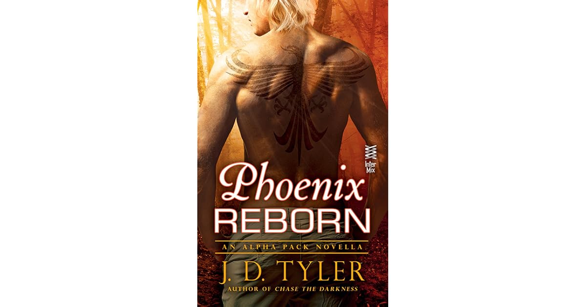 Phoenix Reborn (Alpha Pack, #7.5) by J.D. Tyler