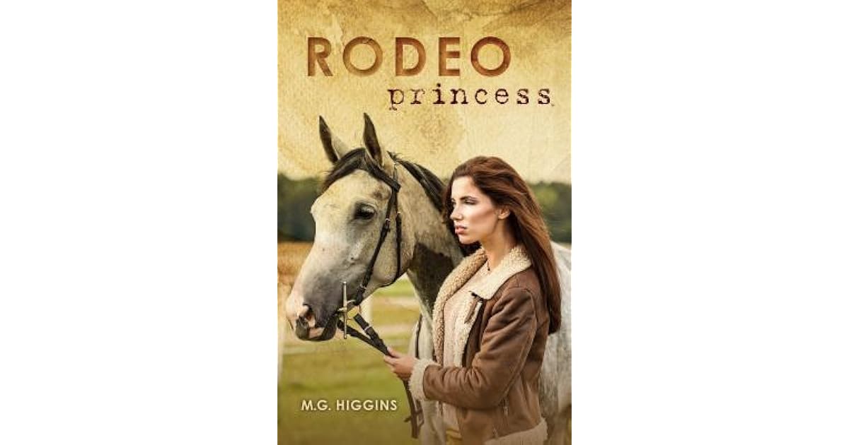 Rodeo Princess by M.G. Higgins