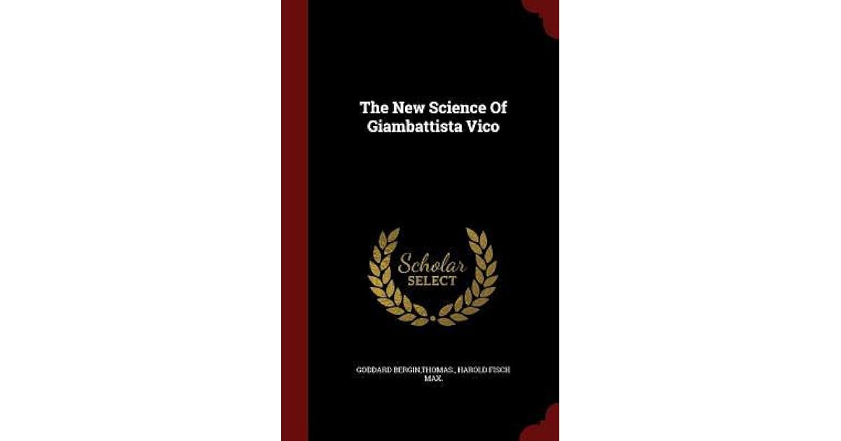 The New Science of Giambattista Vico by Thomas Goddard Bergin