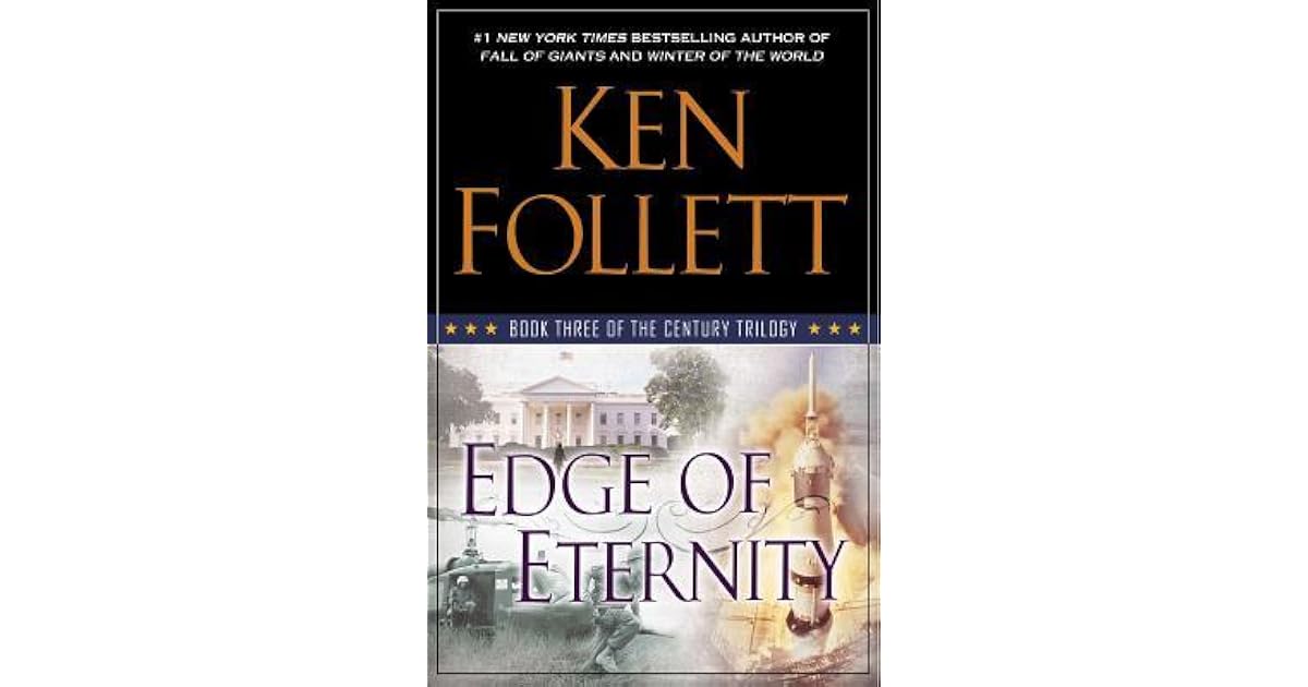 Edge of Eternity: Book Three of the Century Trilogy by Ken Follett
