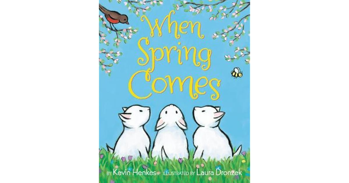 When Spring Comes by Kevin Henkes