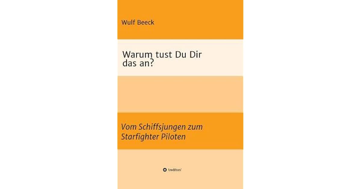Warum Tust Du Dir Das An? by Wulf Buddy Beeck