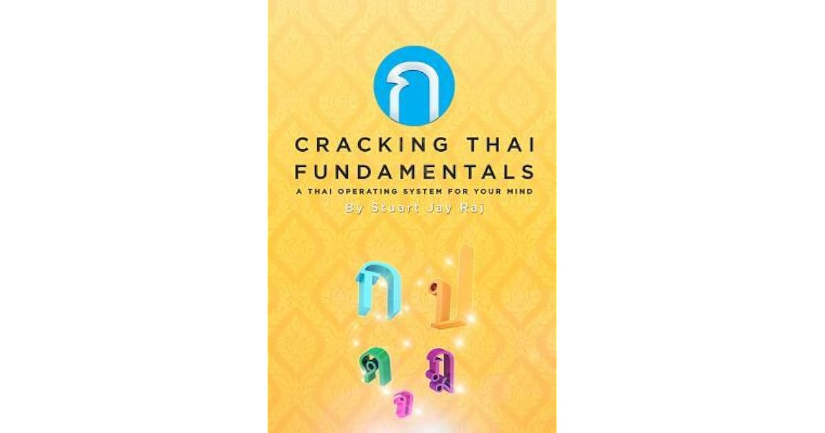 Cracking Thai Fundamentals: A Thai Operating System for Your Mind by ...