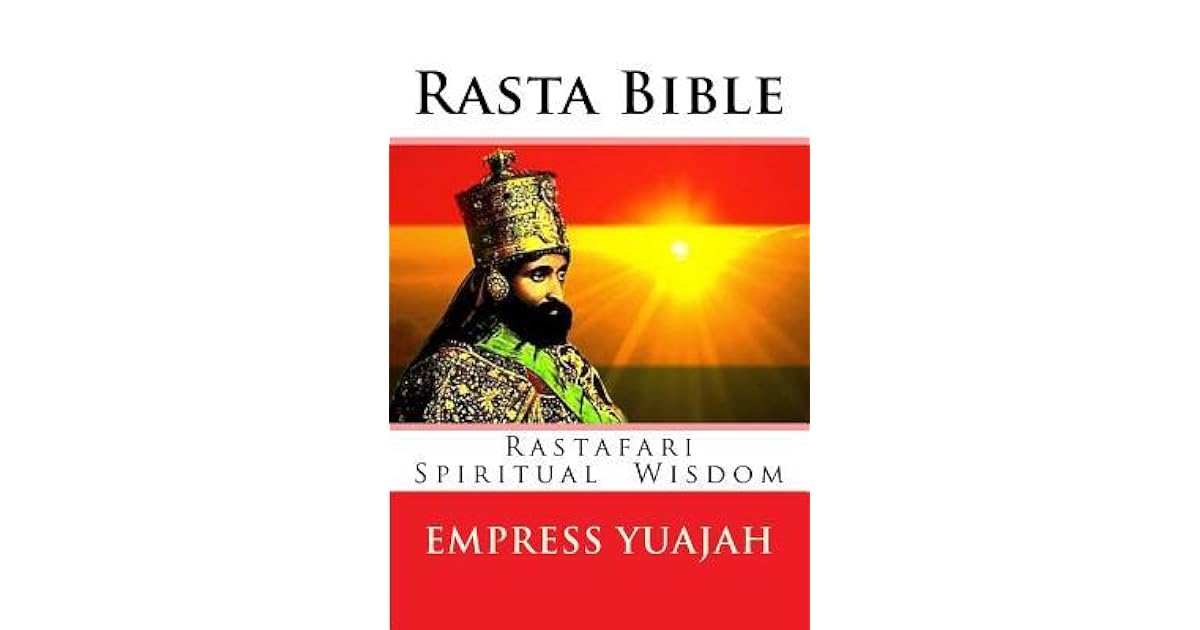 Rasta Bible: Rastafari Spiritual Wisdom by Empress Yuajah