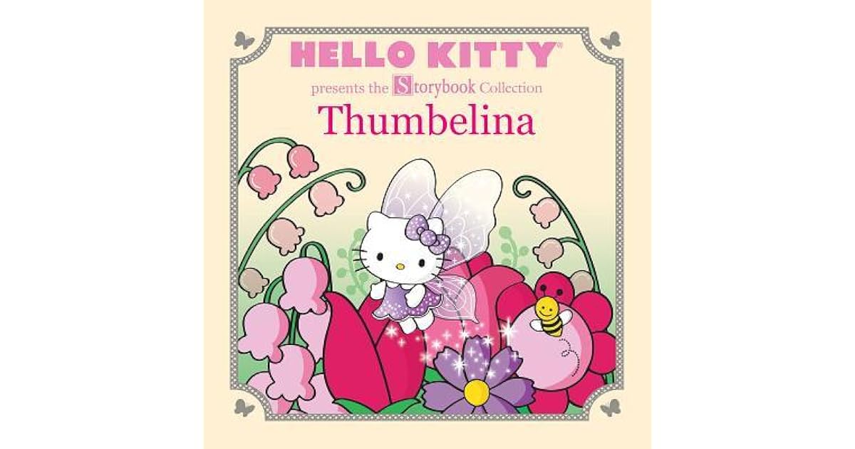 Hello Kitty Presents the Storybook Collection: Thumbelina by Sanrio