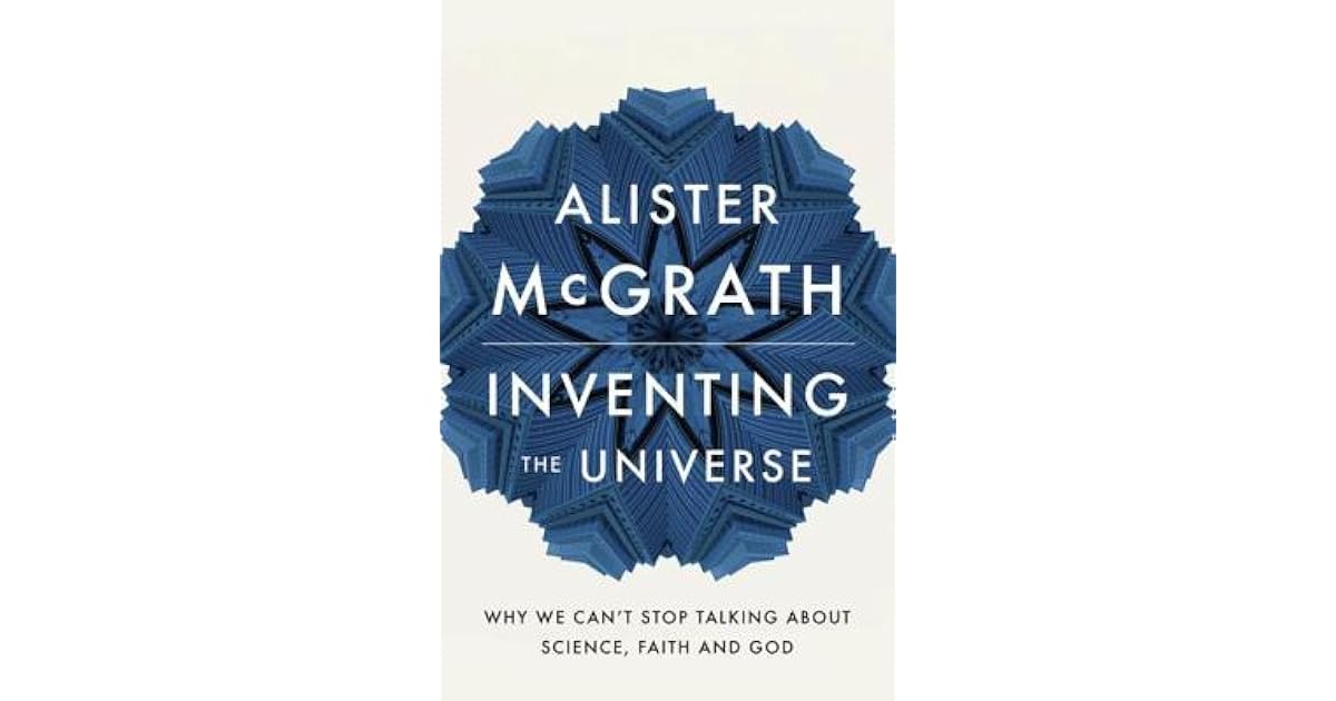 Inventing the Universe: Why We Can't Stop Talking about Science, Faith ...