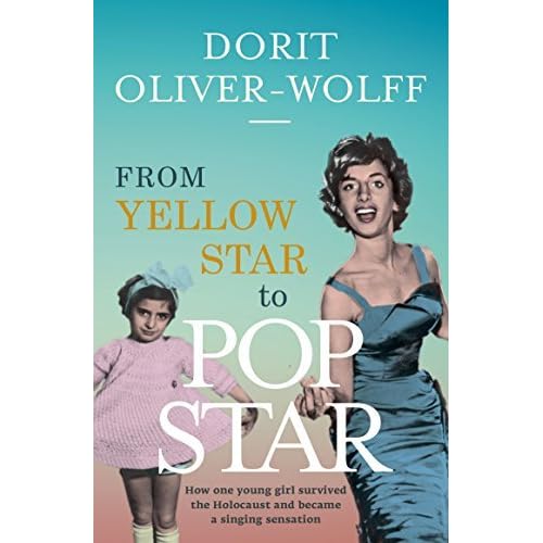 From Yellow Star to Pop Star: How one young girl survived the Holocaust ...