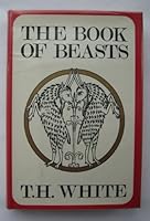 The Book of Beasts: Being a Translation from a Latin Bestiary of the ...