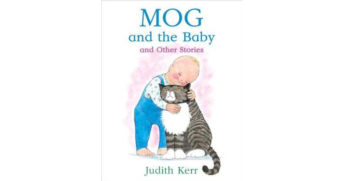 Mog and the Baby and Other Stories by Judith Kerr