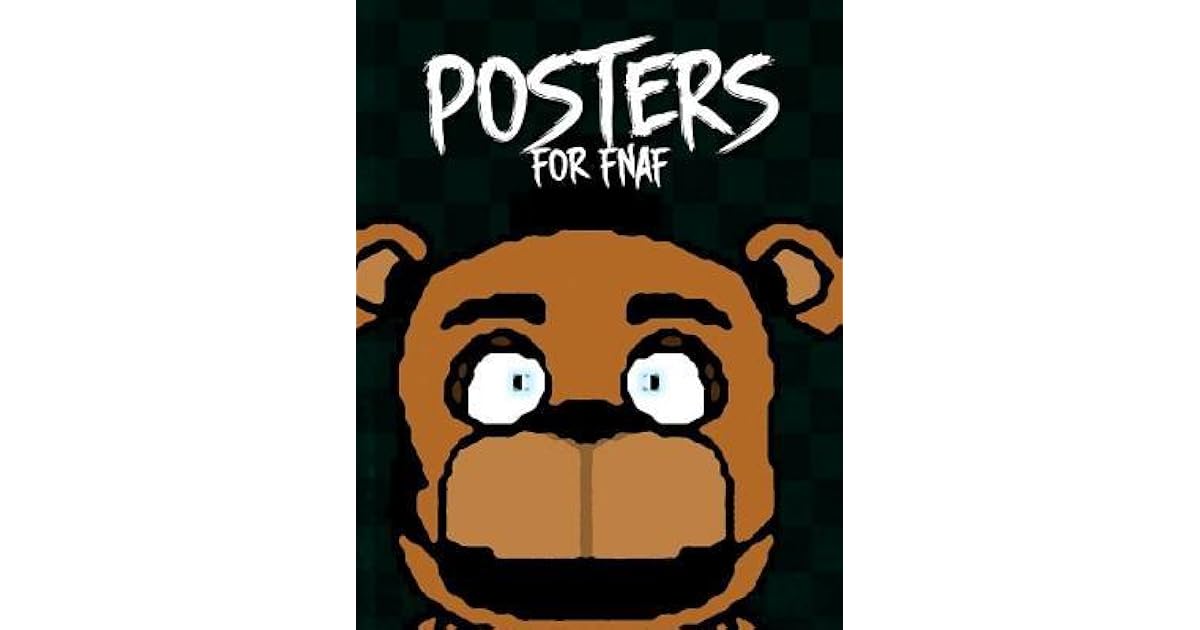 Posters for Fnaf: Unofficial Book of Mini Posters for Five Nights at ...