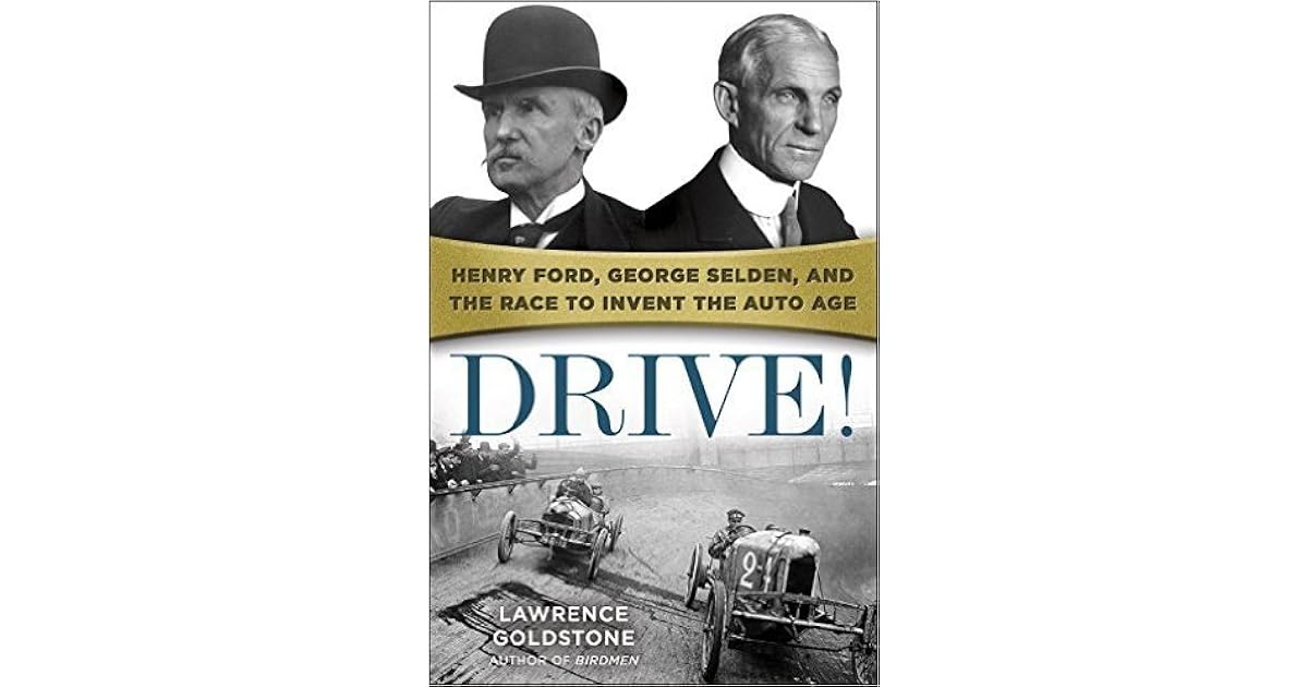 Book giveaway for Drive!: Henry Ford, George Selden, and the Race to ...