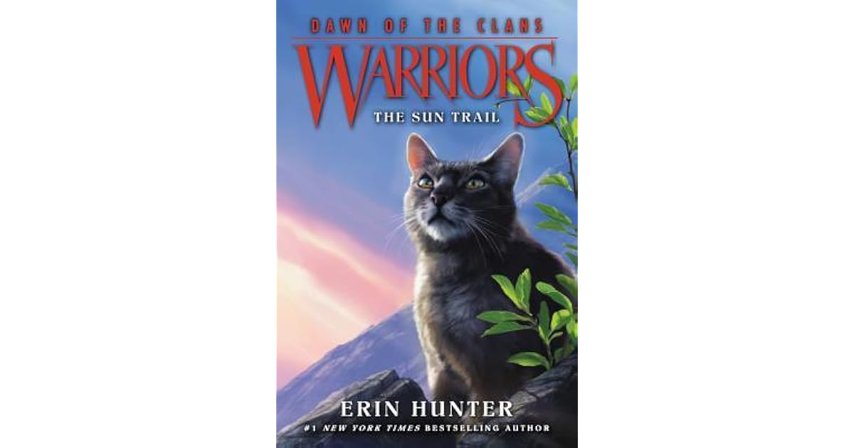 The Sun Trail (Warriors: Dawn of the Clans, #1) by Erin Hunter