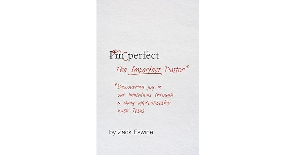 The Imperfect Pastor: Discovering Joy in Our Limitations through a ...