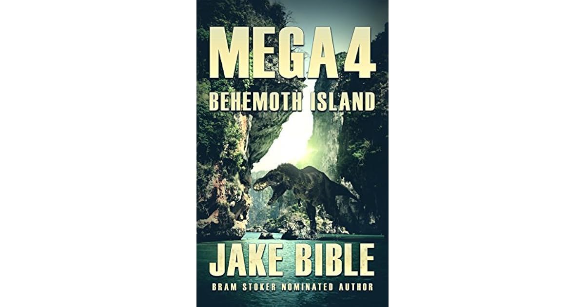 Behemoth Island (Mega, #4) by Jake Bible