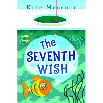 The Seventh Wish by Kate Messner — Reviews, Discussion, Bookclubs, Lists