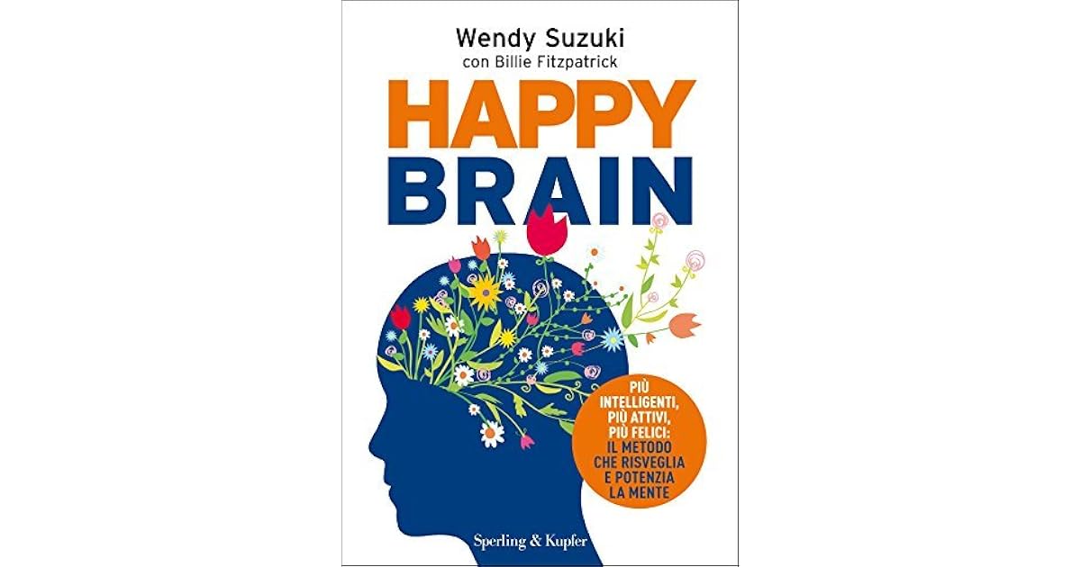 Happy brain by Wendy Suzuki