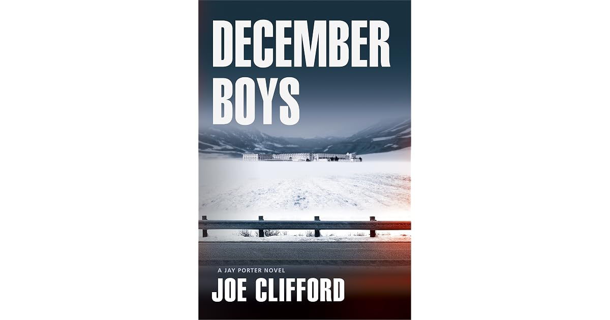 December Boys (Jay Porter, #2) by Joe Clifford