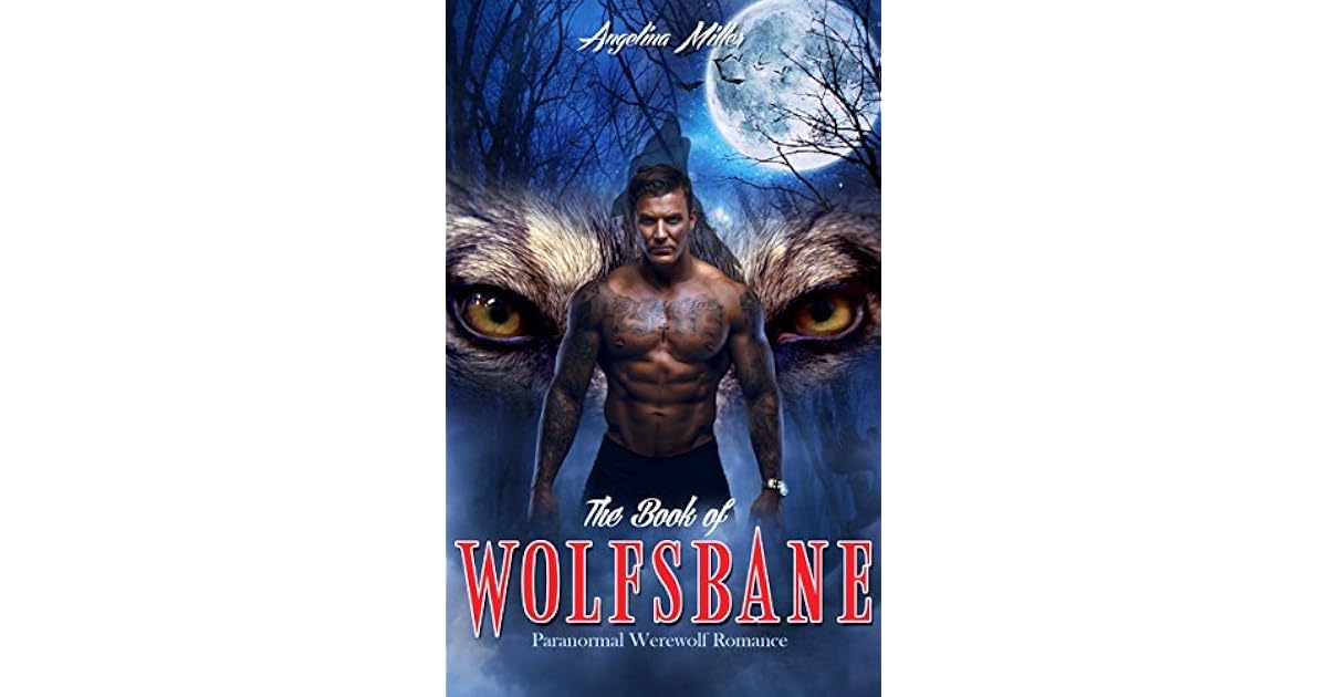 The Book of Wolfsbane (Wolfsbane #1) by Angelina Miller
